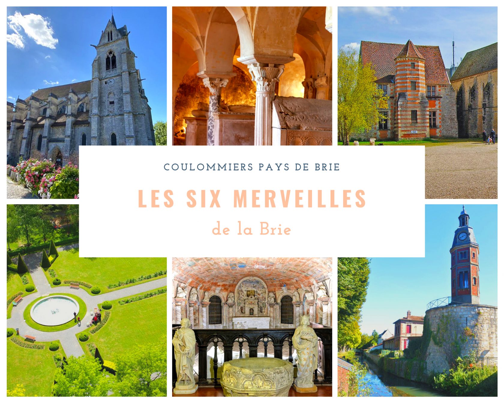 Les 6 merveilles de la Brie - Coulommiers Pays de Brie Tourisme
